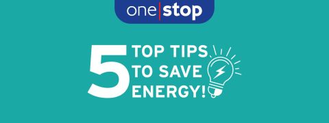 5 Top Tips to Save Energy - One Stop
